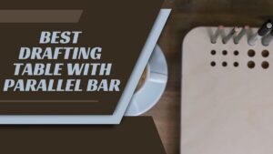 27 Best Drafting Table With Parallel Bar 2024 - Unleash Your Creativity